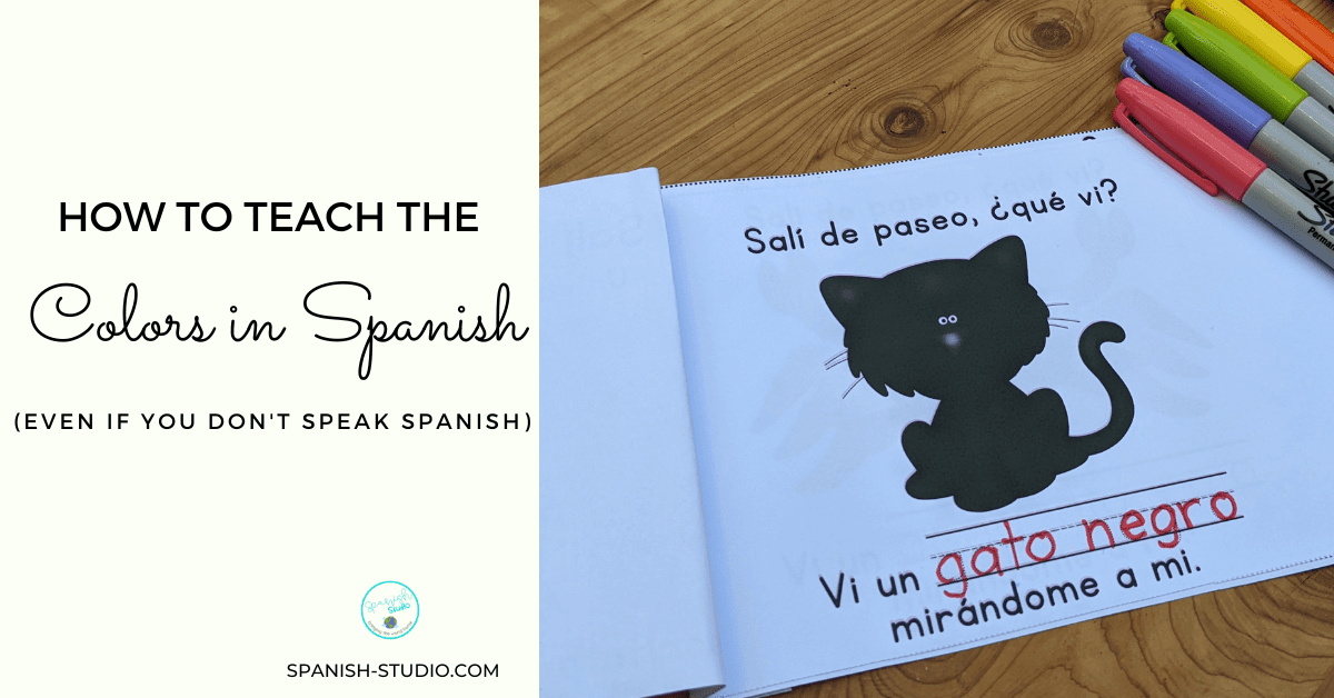 How to Teach the Colors in Spanish - Spanish Studio