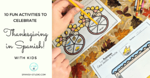 Thanksgiving in Spanish: 10 Fun Activities to Celebrate with Kids ...