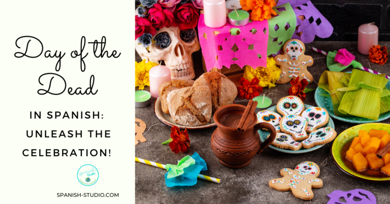 Day of the Dead in Spanish: Unleash the Celebration!